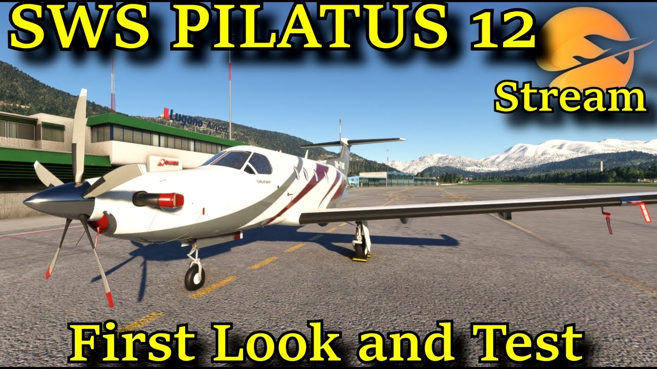 MSFS | SWS PILATUS 12 | FIRST LOOK AND TEST - YouTube