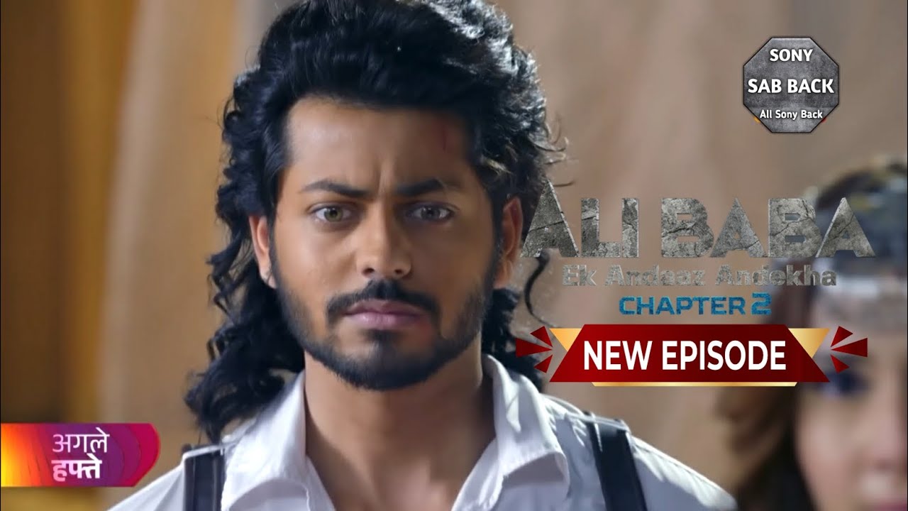 Ali Baba – Ek Andaaz Andekha - Chapter 2 - अली बाबा - Ep 195 - Coming ...