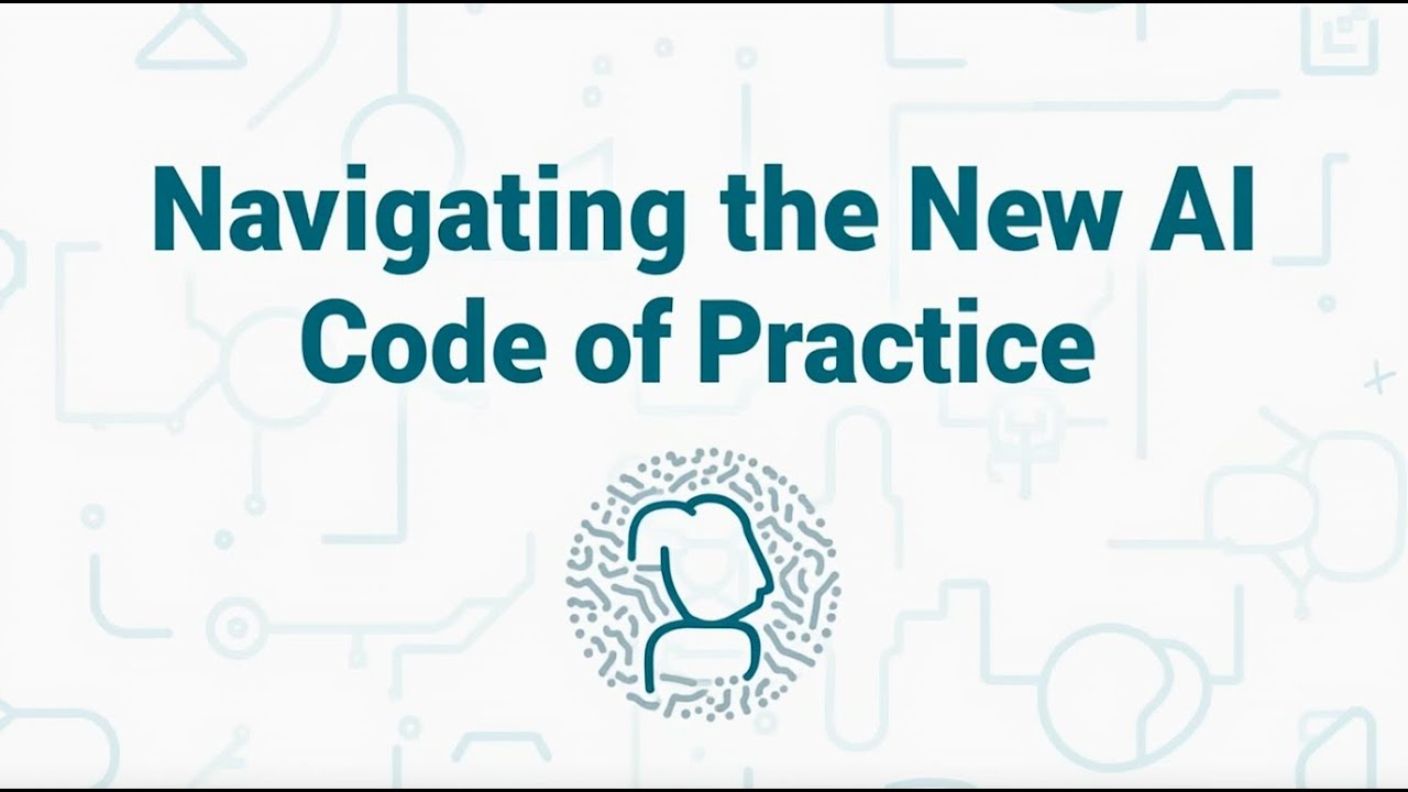 UK Government's New AI Code of Practice Explained - YouTube