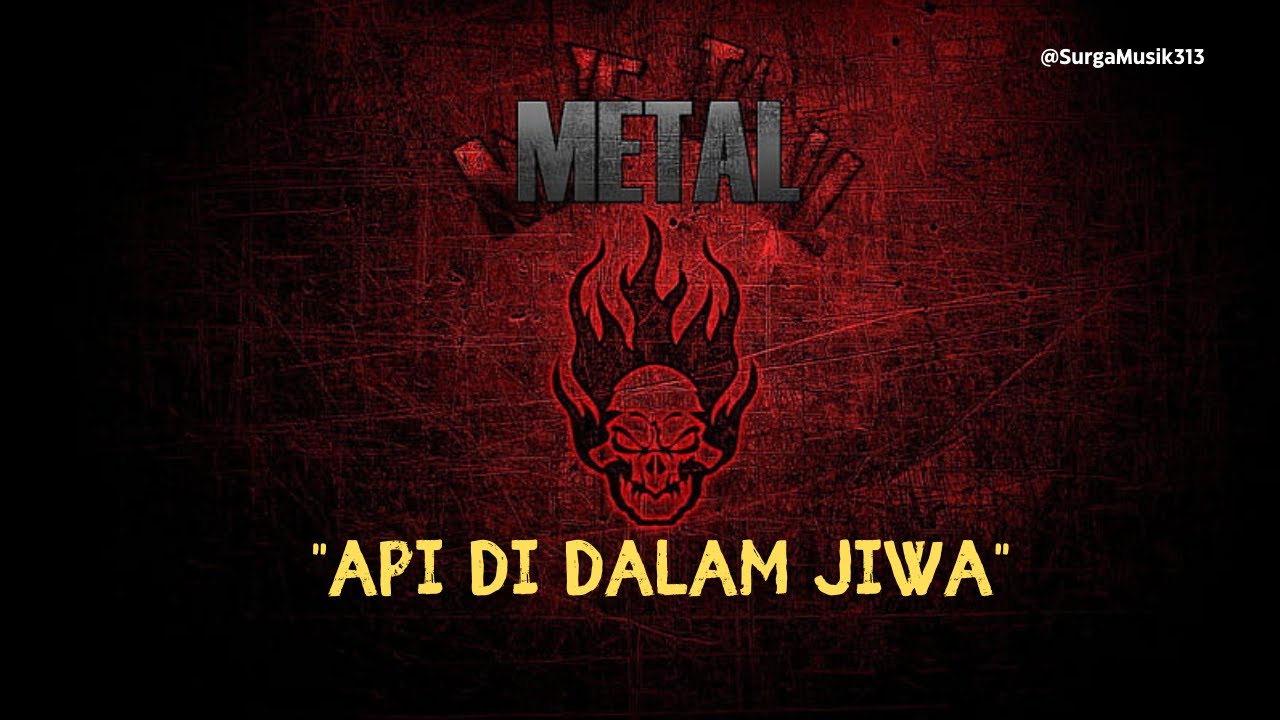 Api Dalam Jiwa || Musik Hiburan dan Musik Inspirasi - YouTube Music