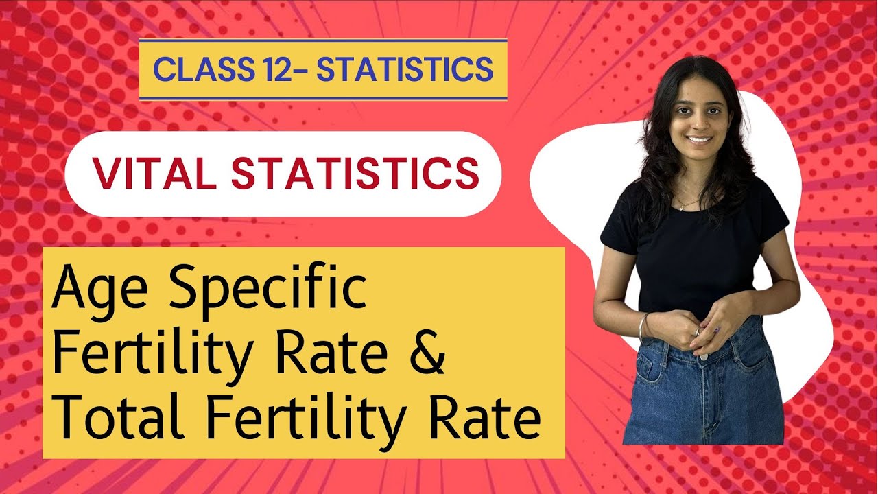 ASFR | TFR | Age Specific Fertility Rate | Total Fertility Rate ...