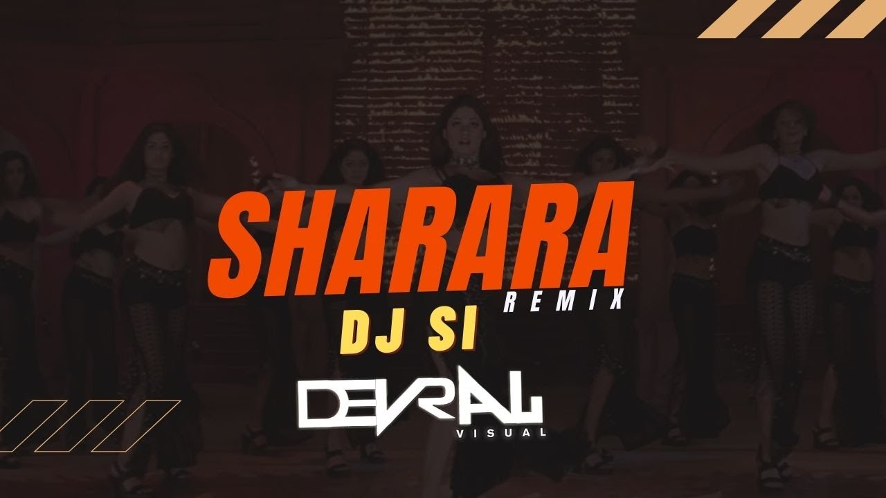 Sharara (REMIX) DJ SI || VDJ DEVRAJ || Full Video Song - YouTube