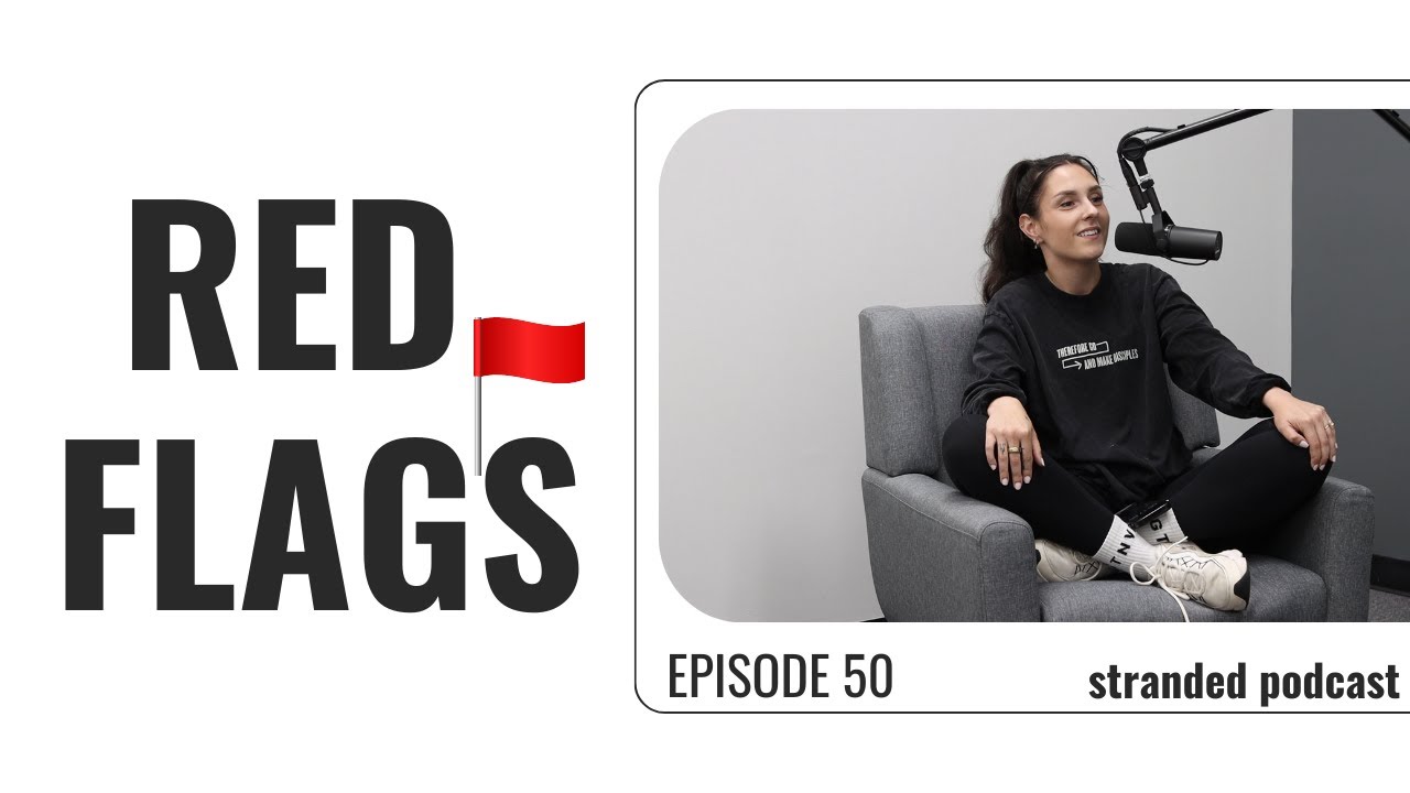 Episode 50 | Red Flags. - YouTube