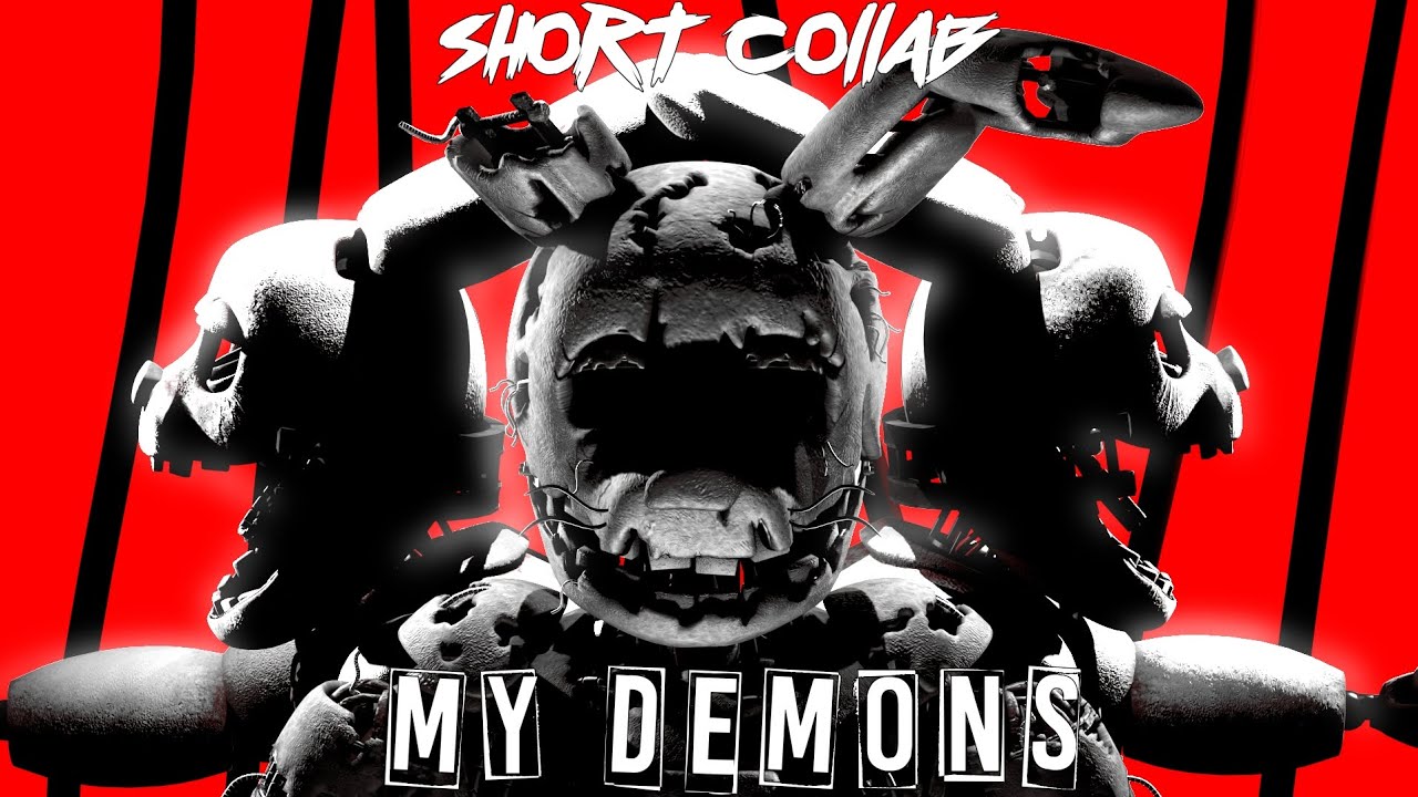[FNAF/COLLAB] MY DEMONS - Collab with @TheglitchSFM - YouTube