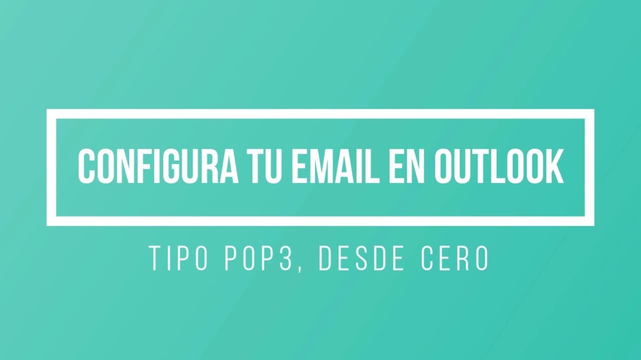 Configura tu Email en Outlook tipo POP3 desde Cero, Tutorial 2025 - YouTube