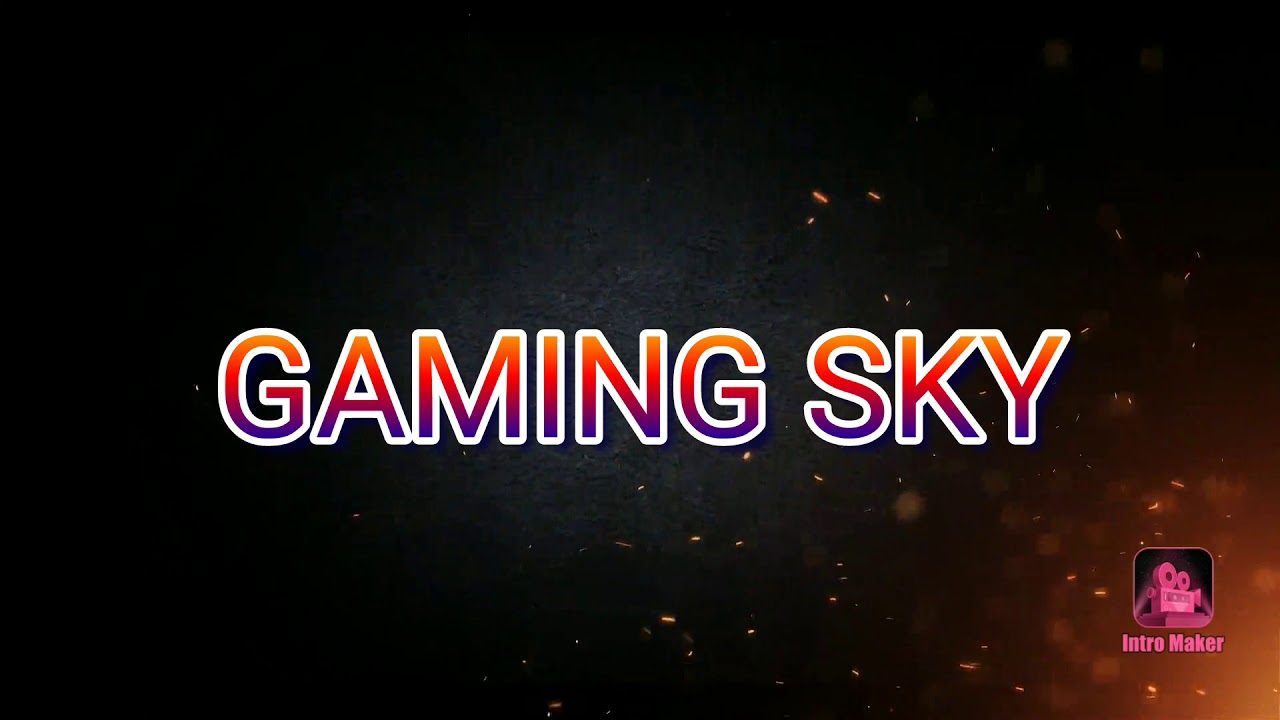 Intro of GAMING SKY.............. - YouTube