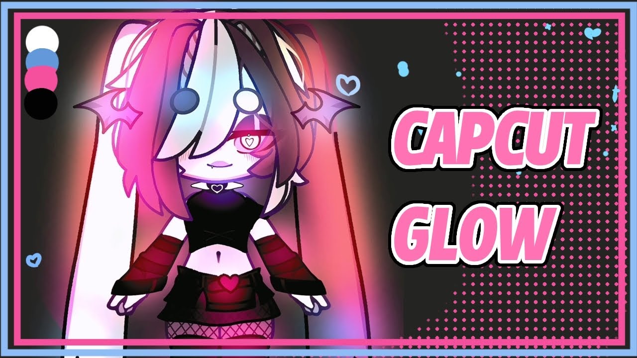 Capcut Glow Tutorial | Gacha Club | Glowwyangel - YouTube