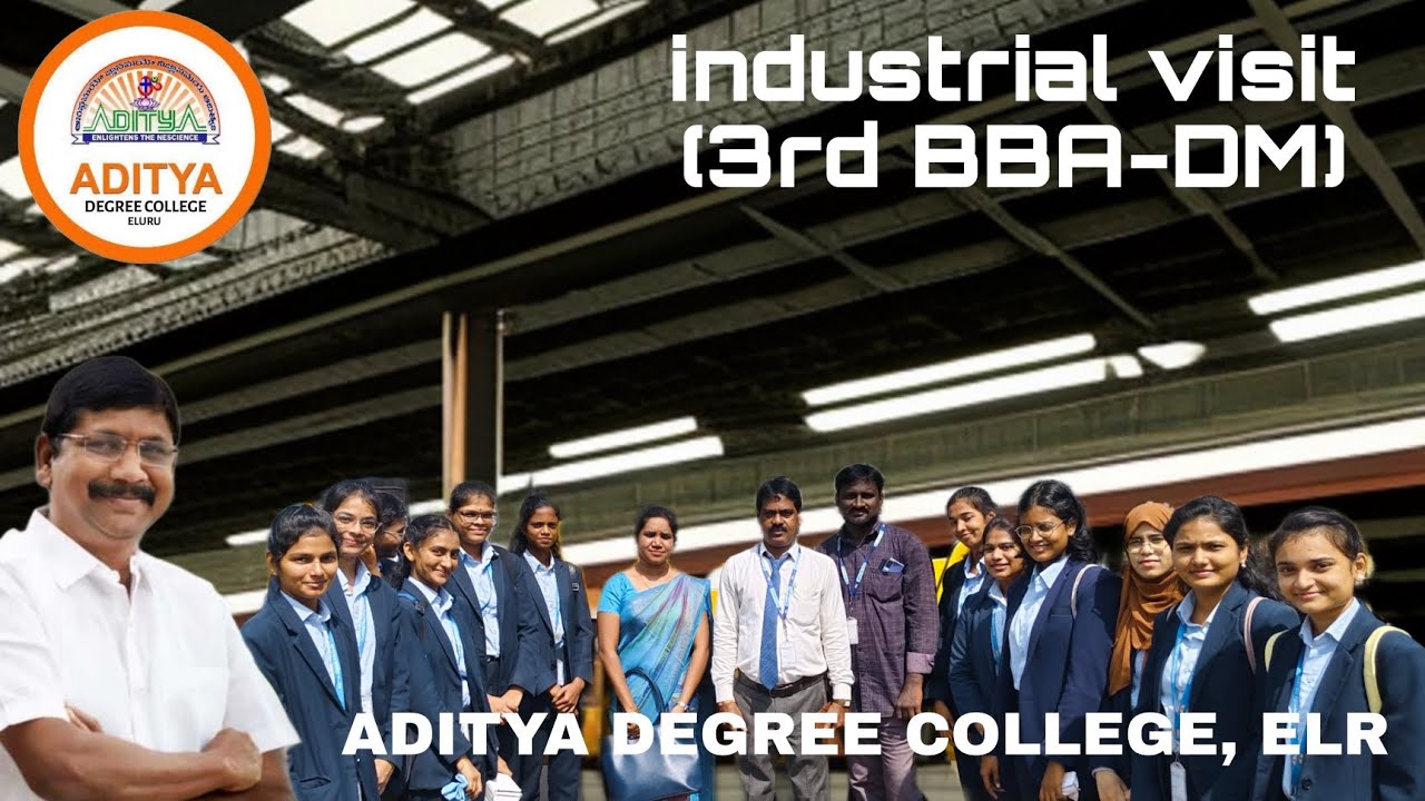 industrial visit (3rd BBA-DM) |ADITYA DEGREE COLLEGE ELURU | N ...