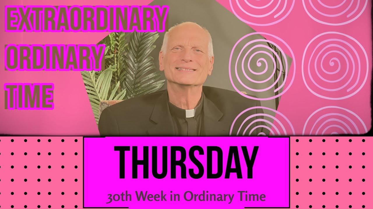 Thursday of the 30th Week in Ordinary Time - YouTube