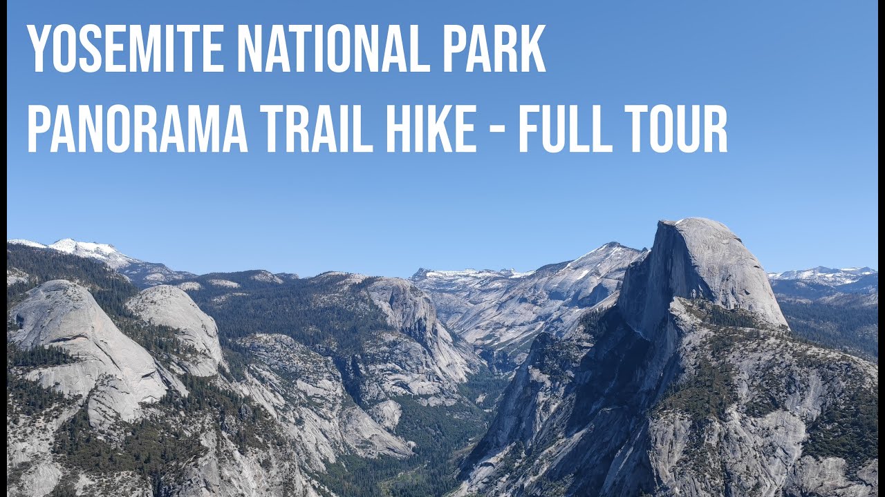 Yosemite National Park - Panorama Trail - Hike - Full Tour - YouTube