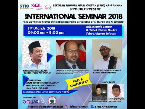 International Seminar 2018 | The Way to The Islamic Civilization on Perspective of Al Qur`an & As Su