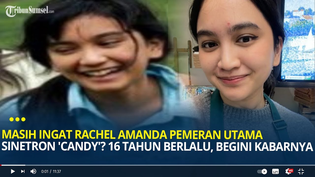 Masih Ingat Rachel Amanda Pemeran Utama Sinetron 'Candy'? Tinggal di ...