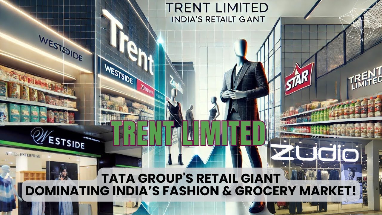 Trent Limited: Tata Group's Retail Giant Dominating India’s Fashion ...