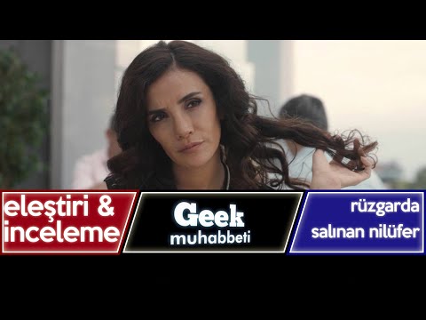 RÜZGARDA SALINAN NİLÜFER - Film İncelemesi - \