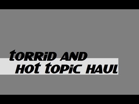Torrid and Hot topic Haul! || Plus Size Clothing Haul - YouTube