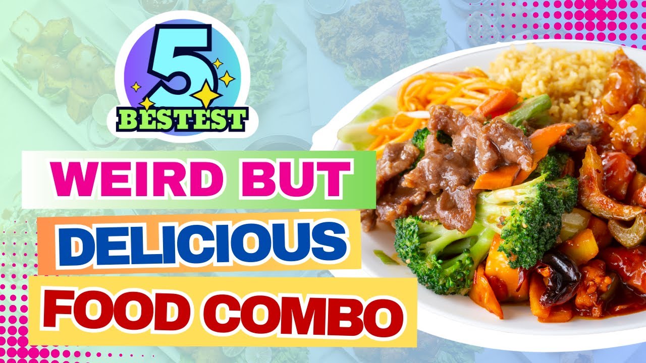 Top 5 Strangest Food Combinations that Actually Taste Amazing - YouTube