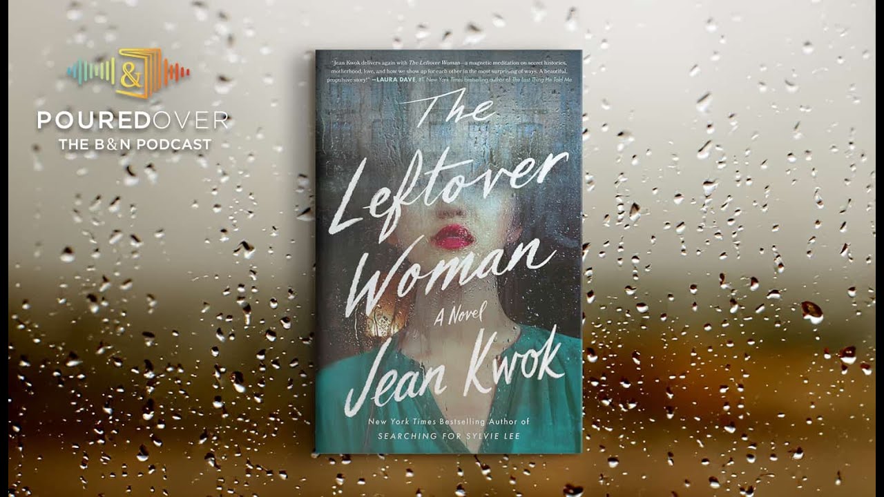 #PouredOver: Jean Kwok on The Leftover Woman - YouTube
