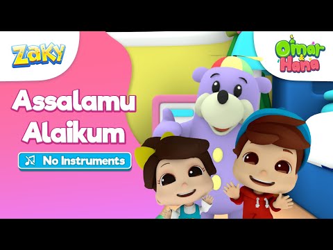 [NO INSTRUMENTS] Omar & Hana x Zaky One 4 Kids | Assalamu Alaikum | Nasheed for Kids