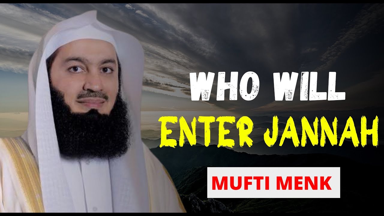 Who Will Enter Jannah | Mufti Menk Lecture | Daily Dawah Network - YouTube