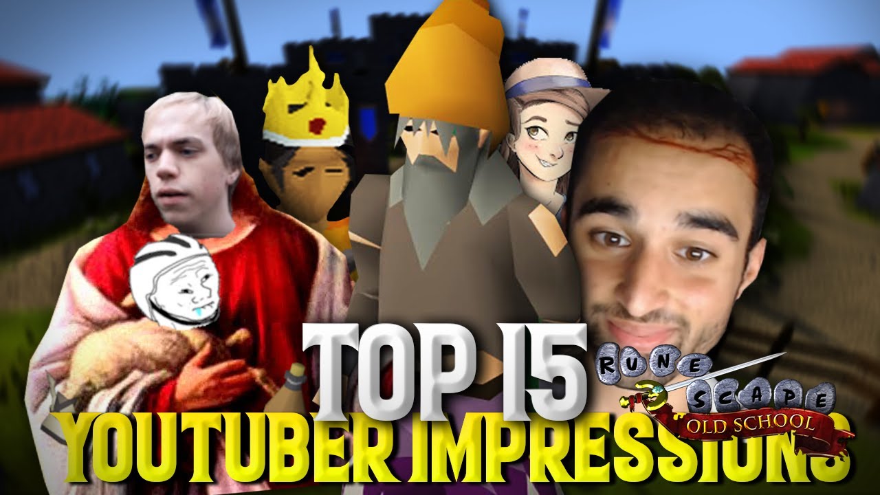 Top 15 OSRS Youtuber Impressions (Ft.Settled, Torvesta, Odablock & MORE ...