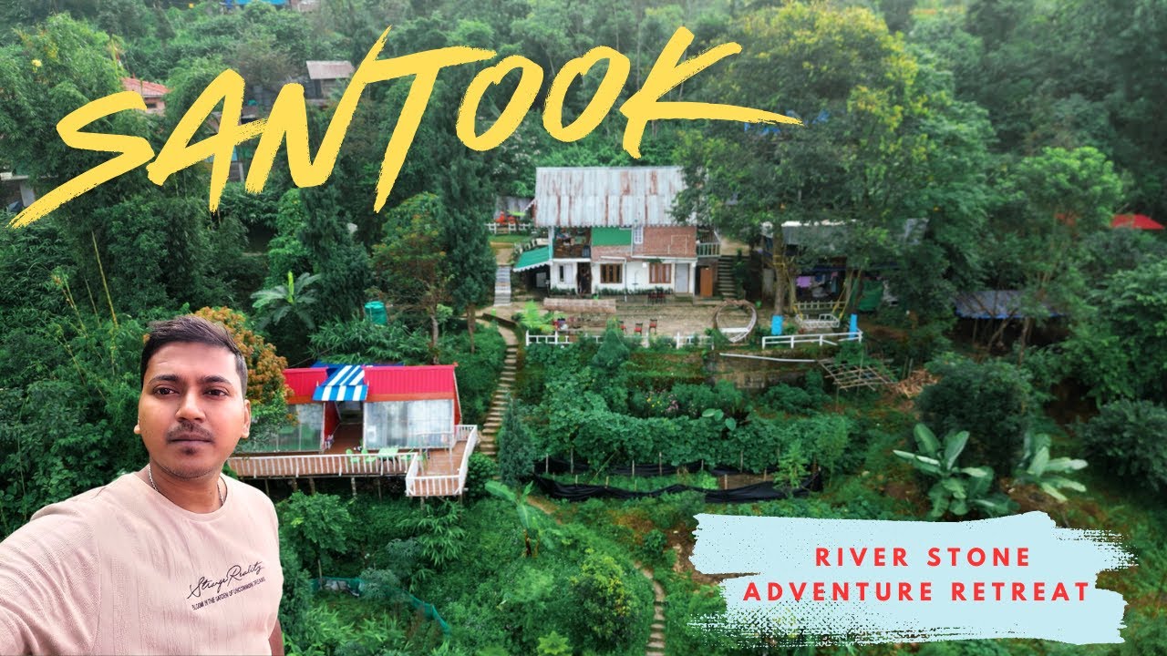 Santook | River stone adventure Retreat🏠 | Kalimpong Tour | Offbeat ...