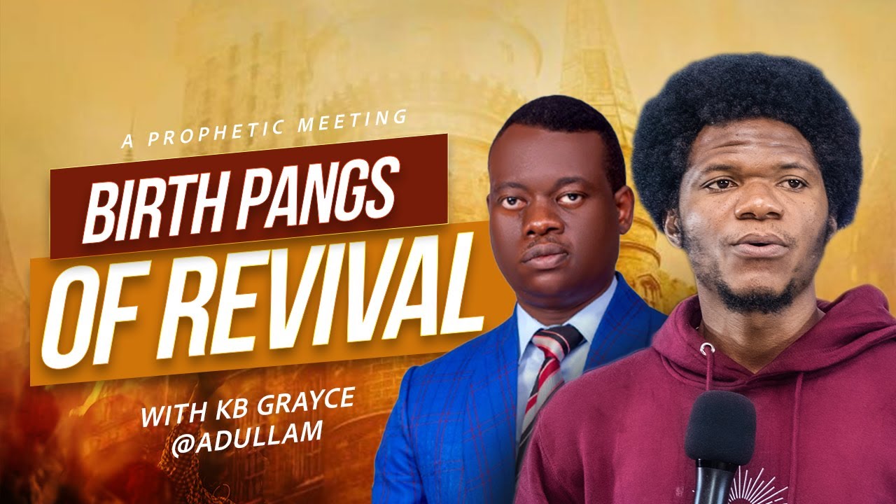BIRTH PANGS OF REVIVAL || KB graYce Ministration @ Adullam || RCN - YouTube