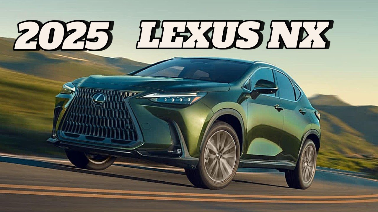 2025 Lexus NX: The Ultimate Luxury SUV You NEED to See! - YouTube