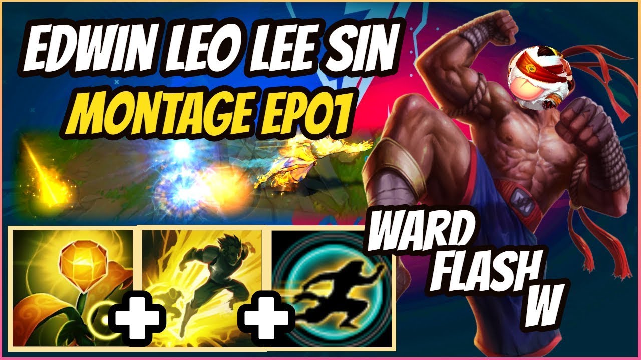[WARD-FLASH-W] EDWIN LEO LEE SIN MONTAGE - EP01 - YouTube