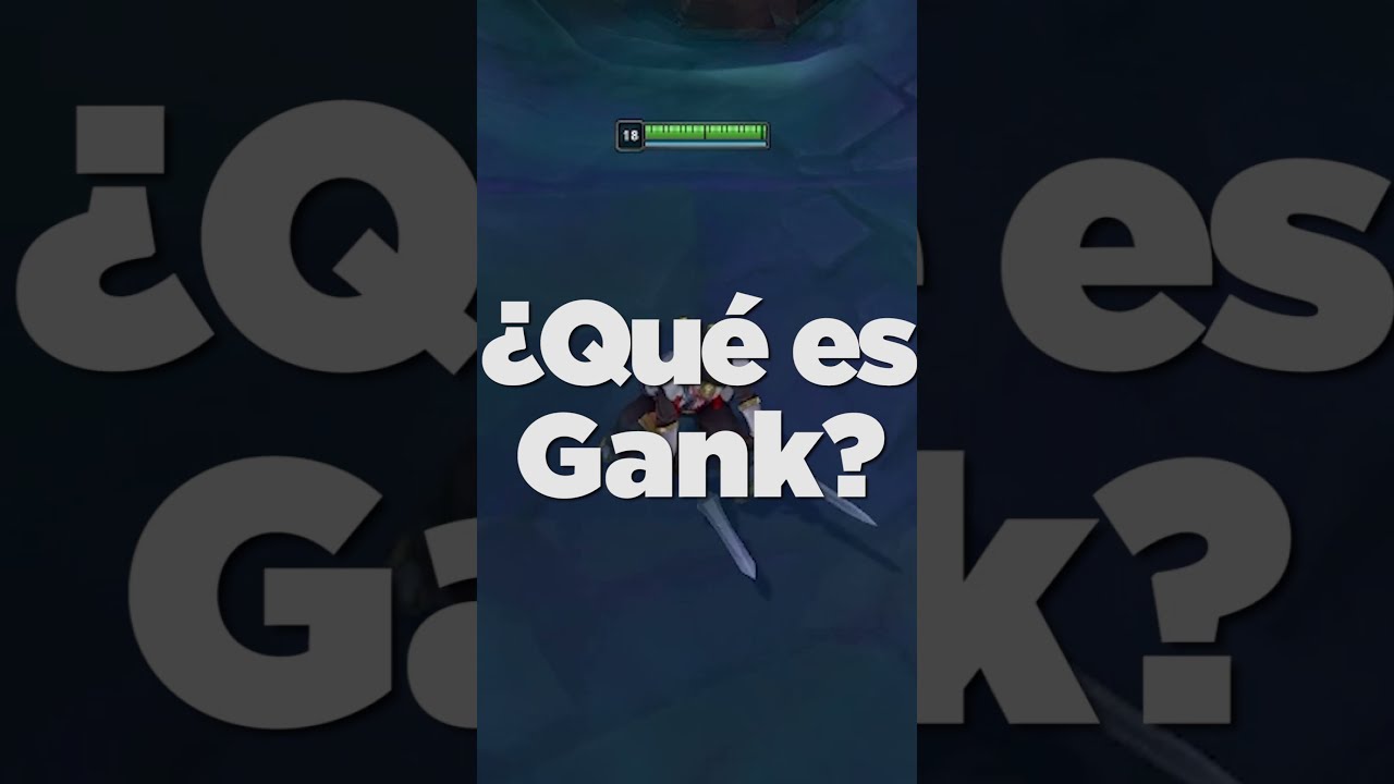 ¿Qué es GANK? 😱 Diccionario Lolero - YouTube