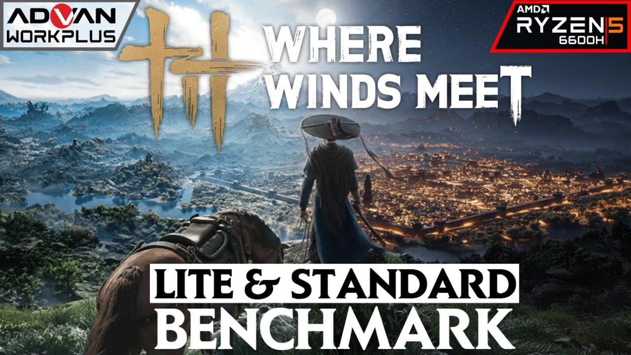 WHERE WINDS MEET LOW END BENCHMARK | Advan Workplus Ryzen 5 6600H Radeon 660M - YouTube