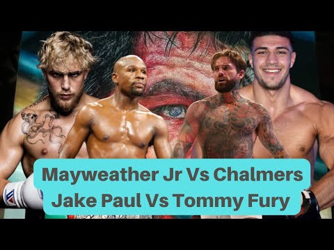 Floyd Mayweather Jr Vs Aaron Chalmers | Jake Paul Vs Tommy Fury. - YouTube
