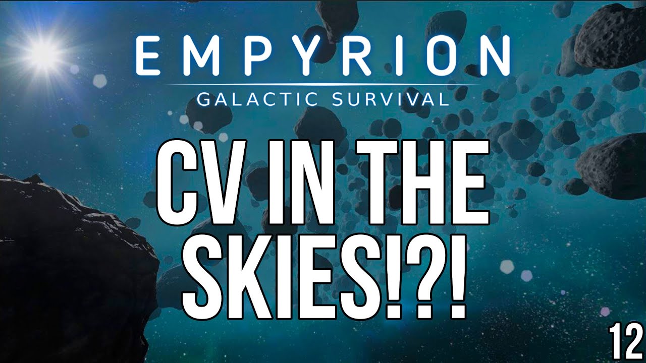 CV IN THE SKIES!?! - Empyrion - Stream 12 - YouTube