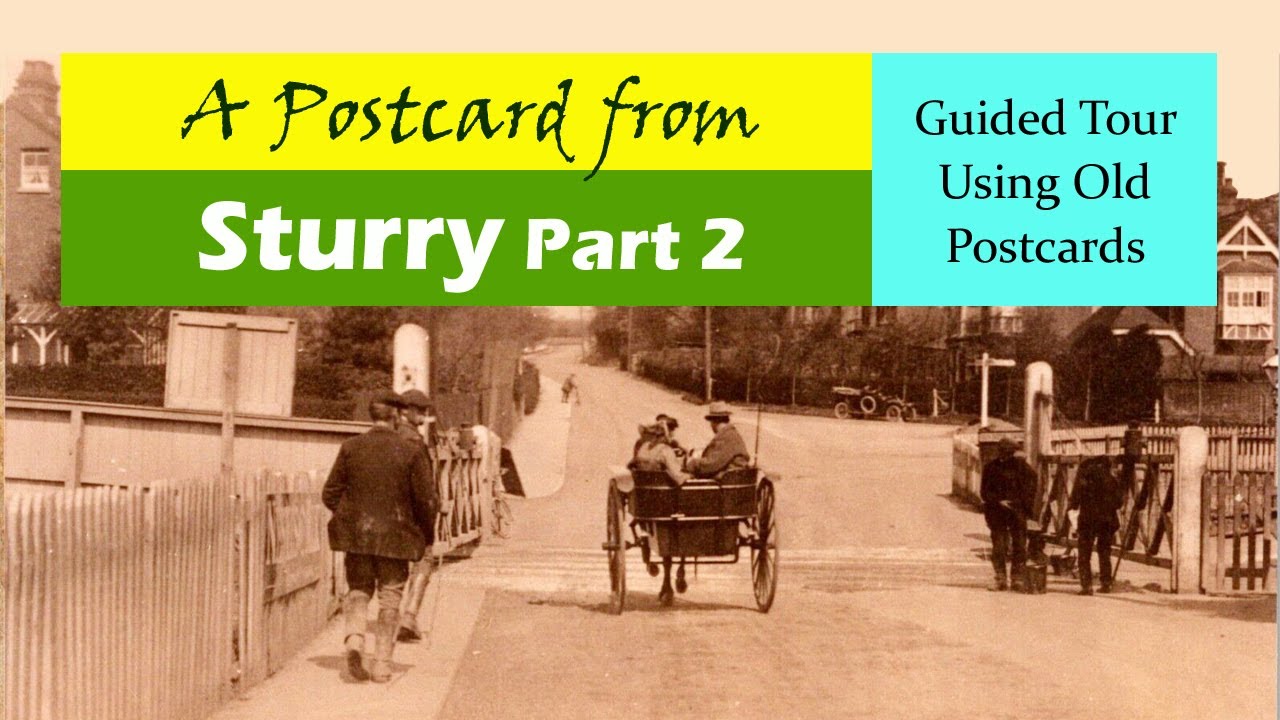 Sturry Village, Kent, Part 2 Guided Tour Using Old Postcards Sturry ...