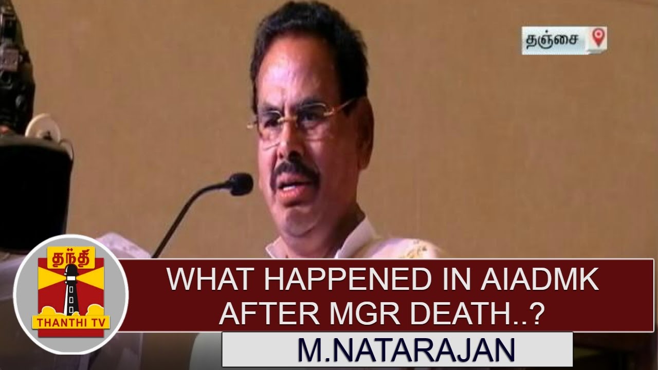 What happened in AIADMK party after MGR's death..? M.Natarajan | FULL ...