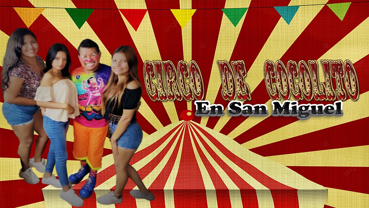 DIVERSION GARANTIZADA EN EL CIRCO DE COCOLITO - YouTube