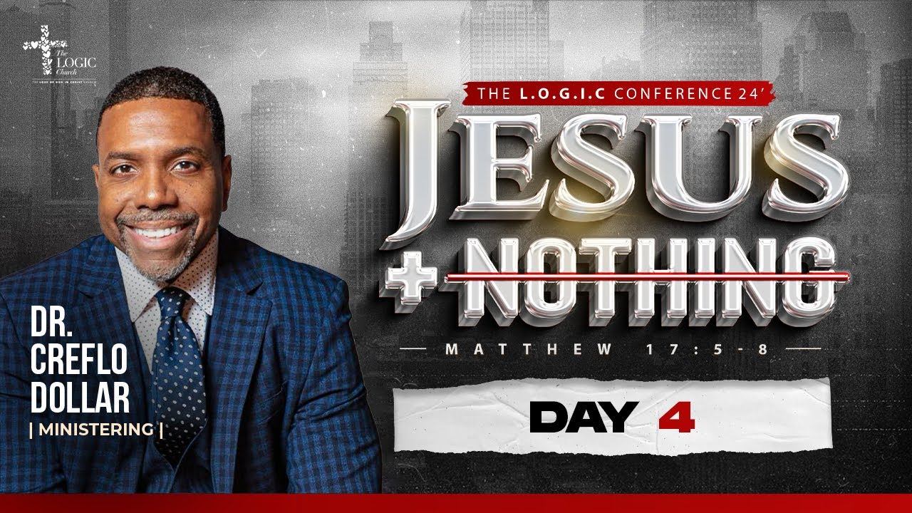 Dr. Creflo Dollar | The Jesus + Nothing Conference 2024 | Day 4 | The ...