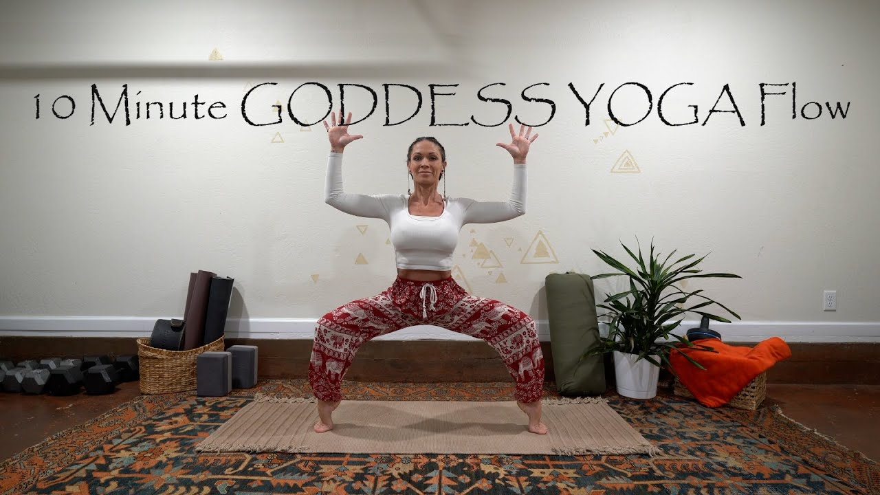 10 Minute GODDESS YOGA Flow - YouTube