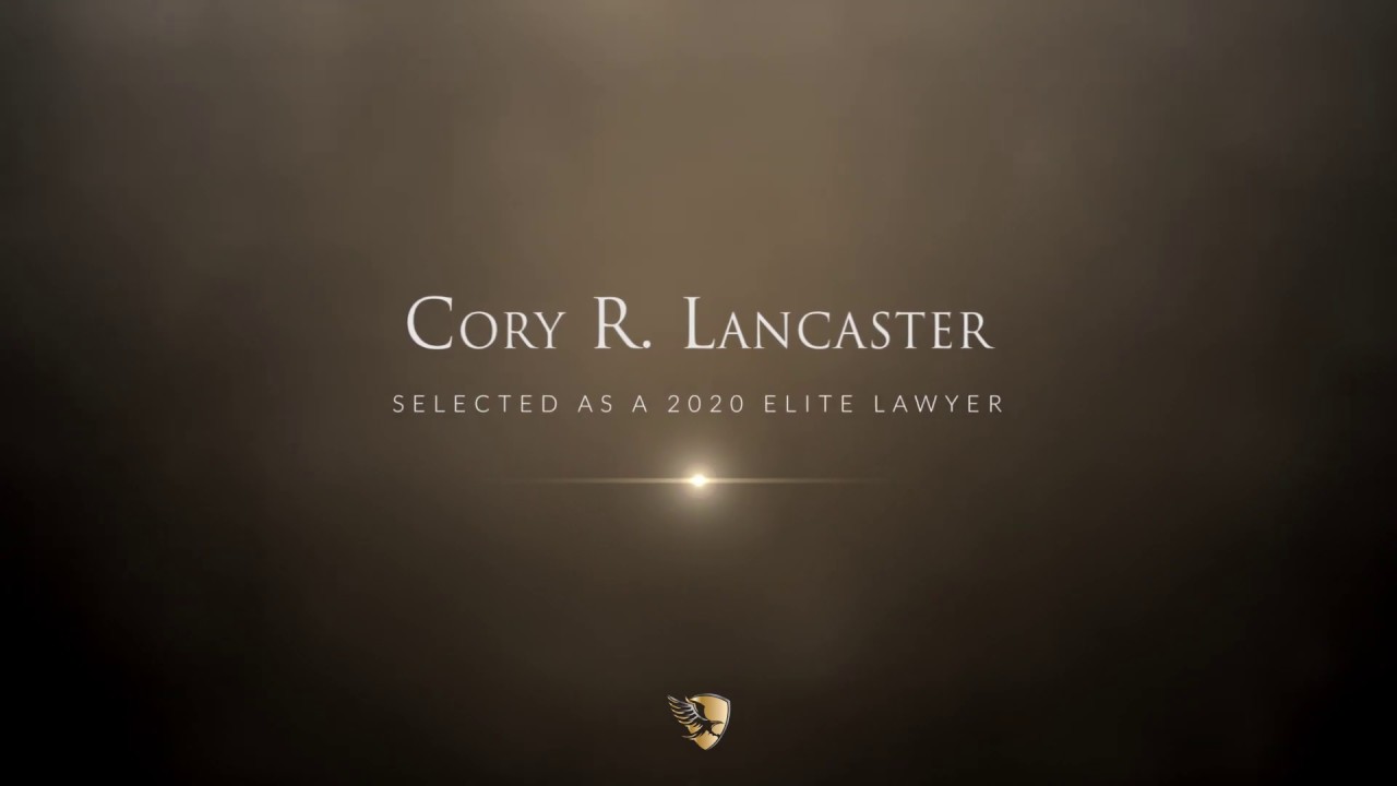 Cory R. Lancaster 2020 Elite Lawyer Video - YouTube