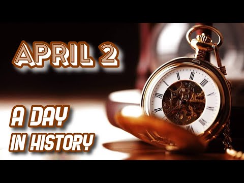 April 2 : Day in History - YouTube