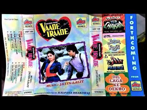 Songs from Jatin-Lalit's Vaade Iraade - Lyrics Dev Kohli - YouTube