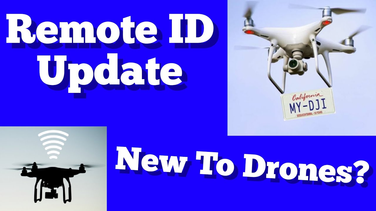 RID? Remote ID For Drones....What Does That Mean For A New Drone Pilot ...