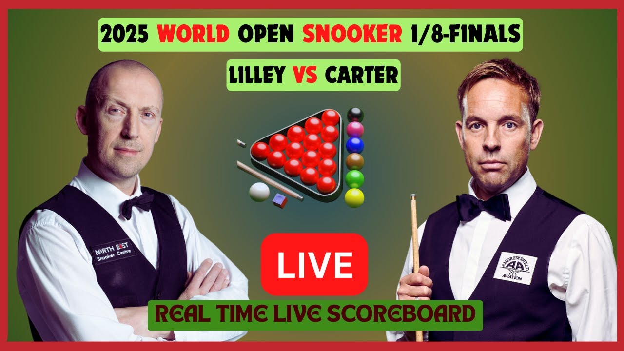 David Lilley Vs Ali Carter LIVE Score UPDATE 2025 World Open Snooker 1/ ...