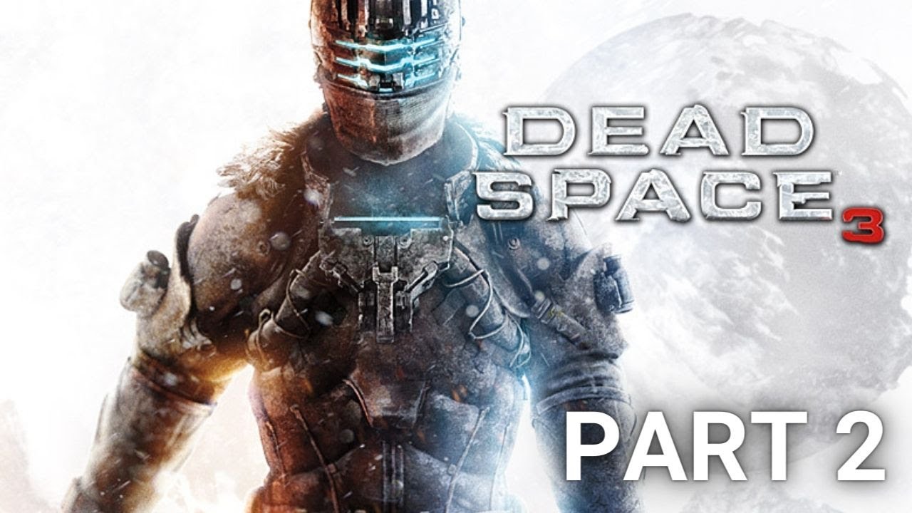 Dead Space 3 - Gameplay Part 2 [English RTX 3080 Ti PC HIGH 60FPS ...