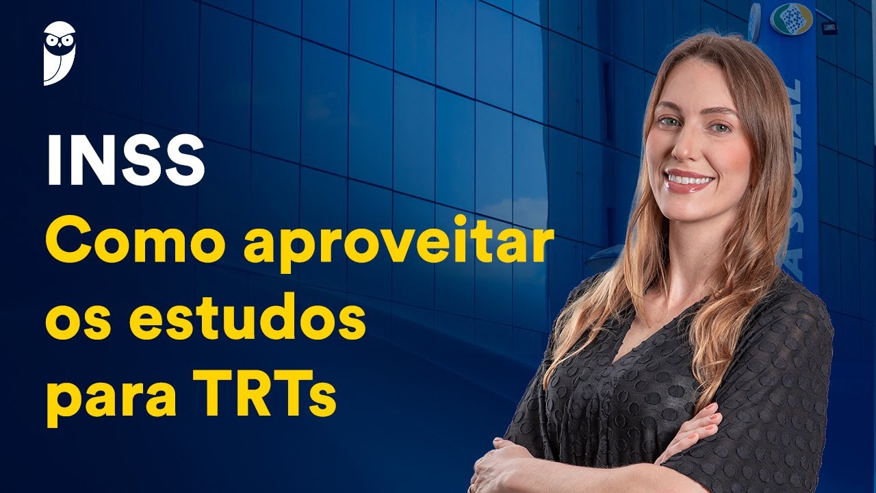 Concurso INSS: Como aproveitar os estudos para TRTs - YouTube