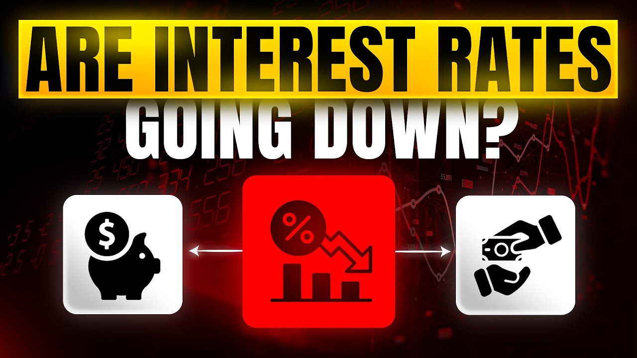 Are Interest Rates Going Down? | What Happens to Your Loans and Savings ...