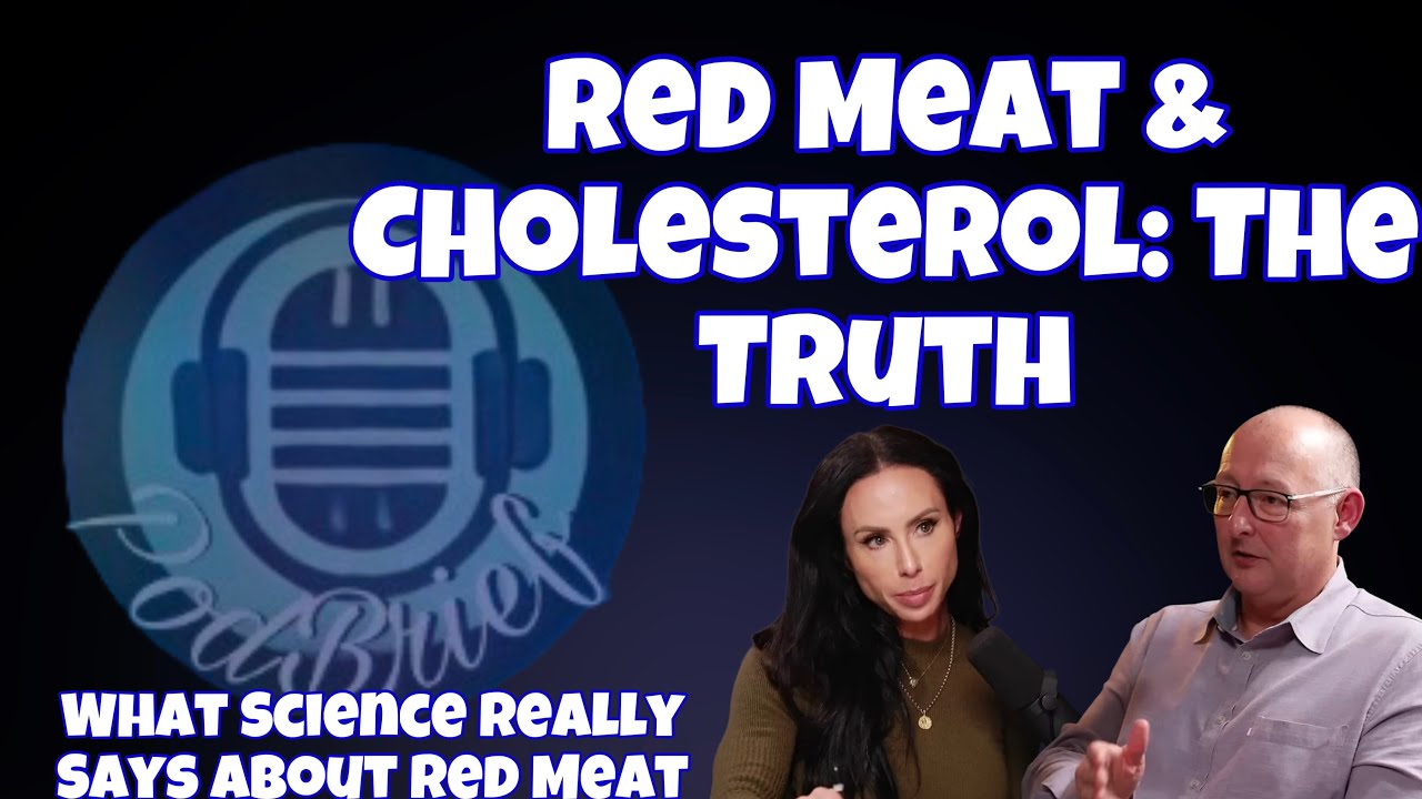 Red Meat & Cholesterol: Myths vs. Science | Dr. Gabrielle Lyon & Dr ...