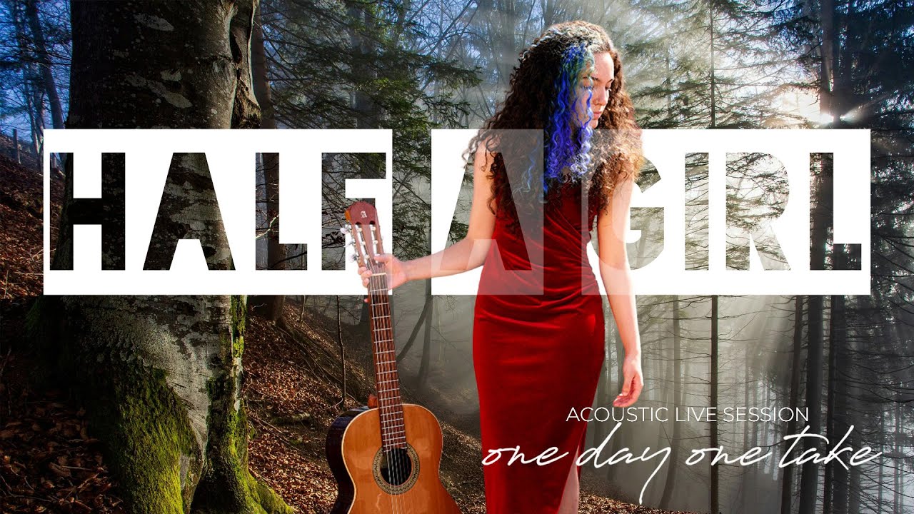 Half a Girl (One Day One Take) - YouTube