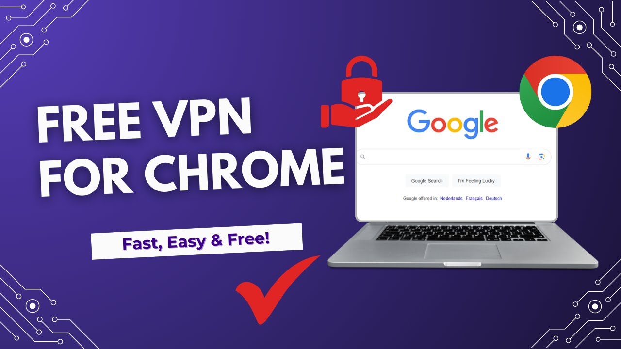 Best Free VPN for Google Chrome (Fast & Secure Browsing in 2025!) - YouTube