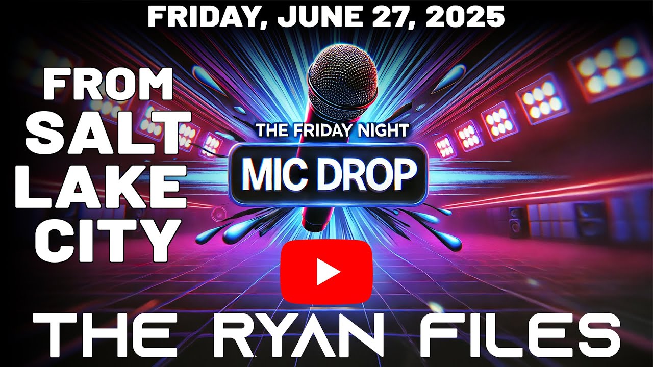 FRIDAY NIGHT MIC DROP FROM SALT LAKE CITY: 6-27-25 - YouTube