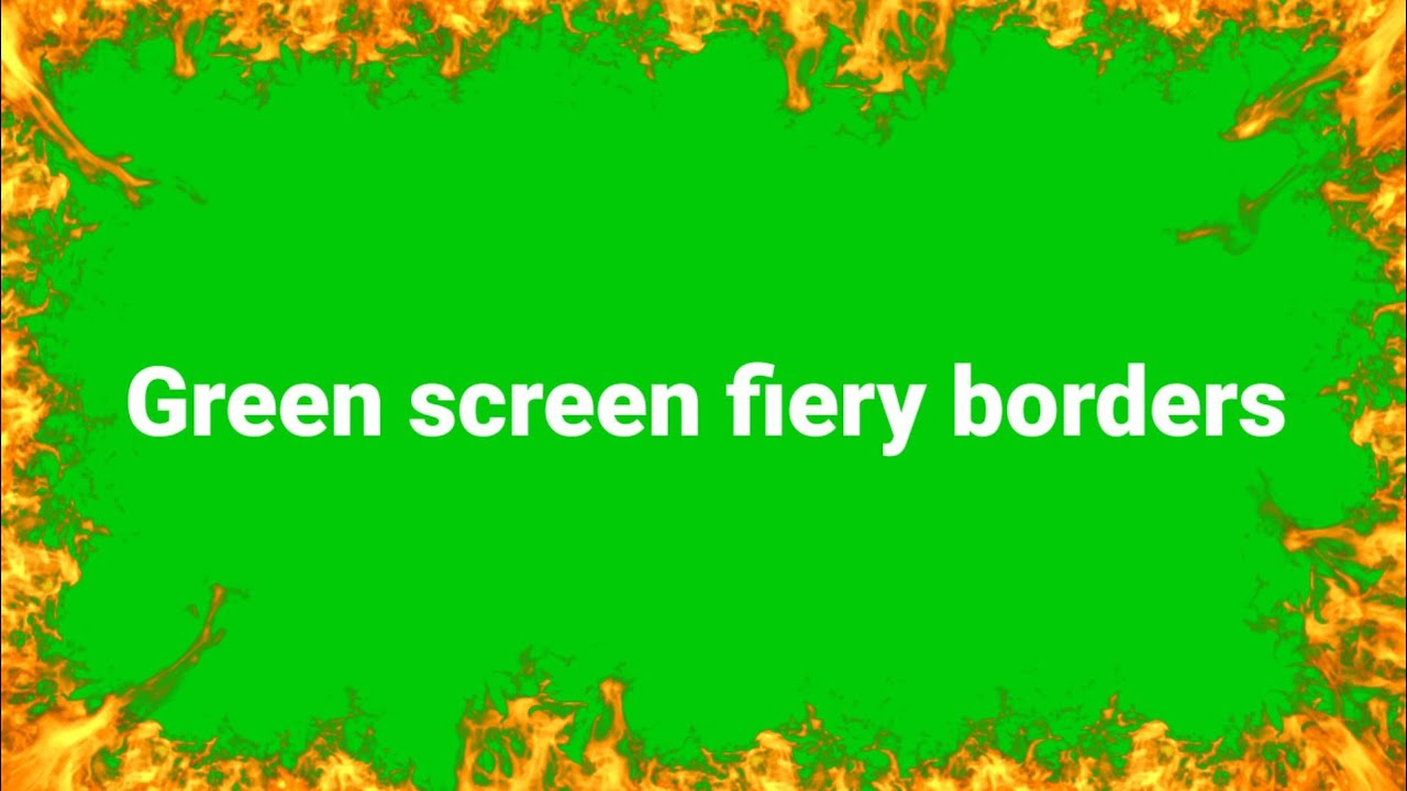 Green Screen Fiery Borders Animation Free 🥵 - YouTube